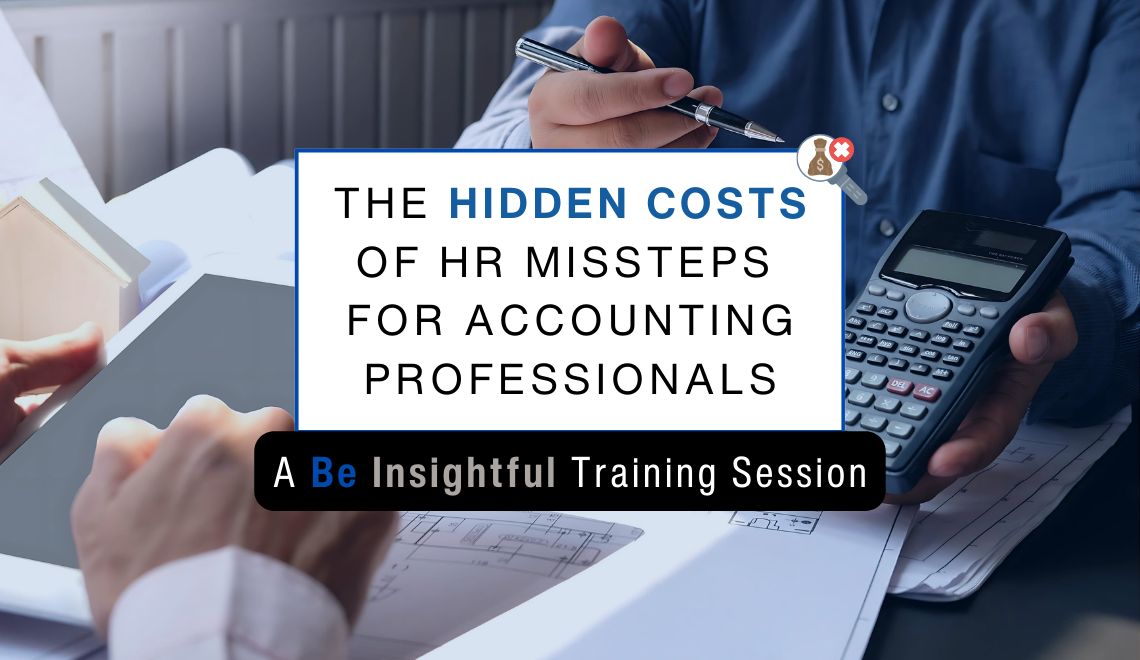 The Hidden Costs of HR Missteps for Accounting Professionals